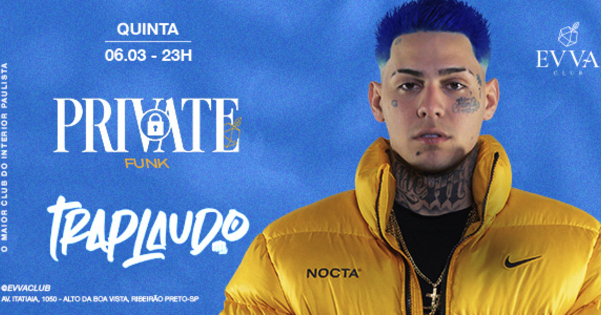 Evva Club: Private Convida Traplaudo - Lista do Rafael Macedo